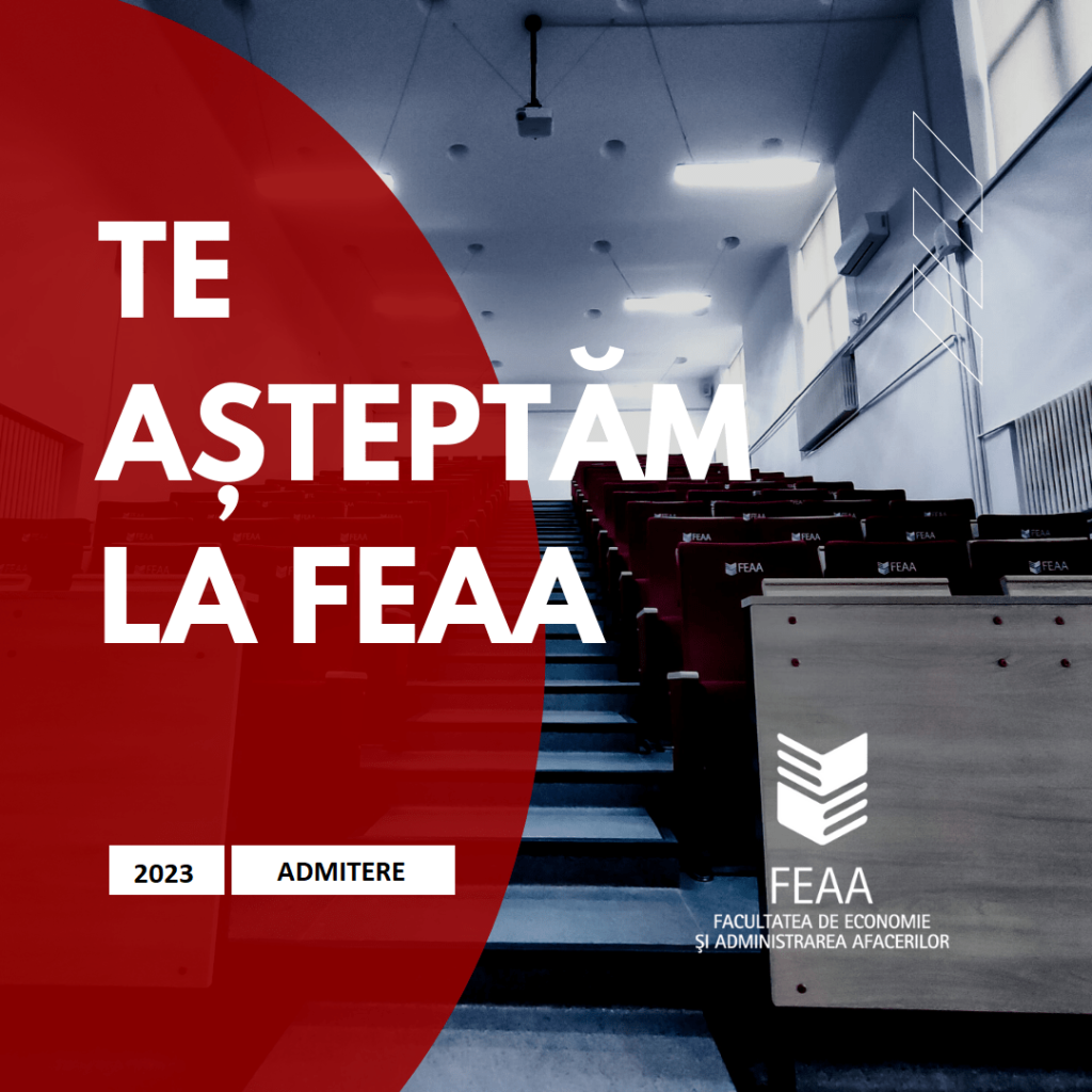 Admitere Licență 2023 – FEAA UAIC